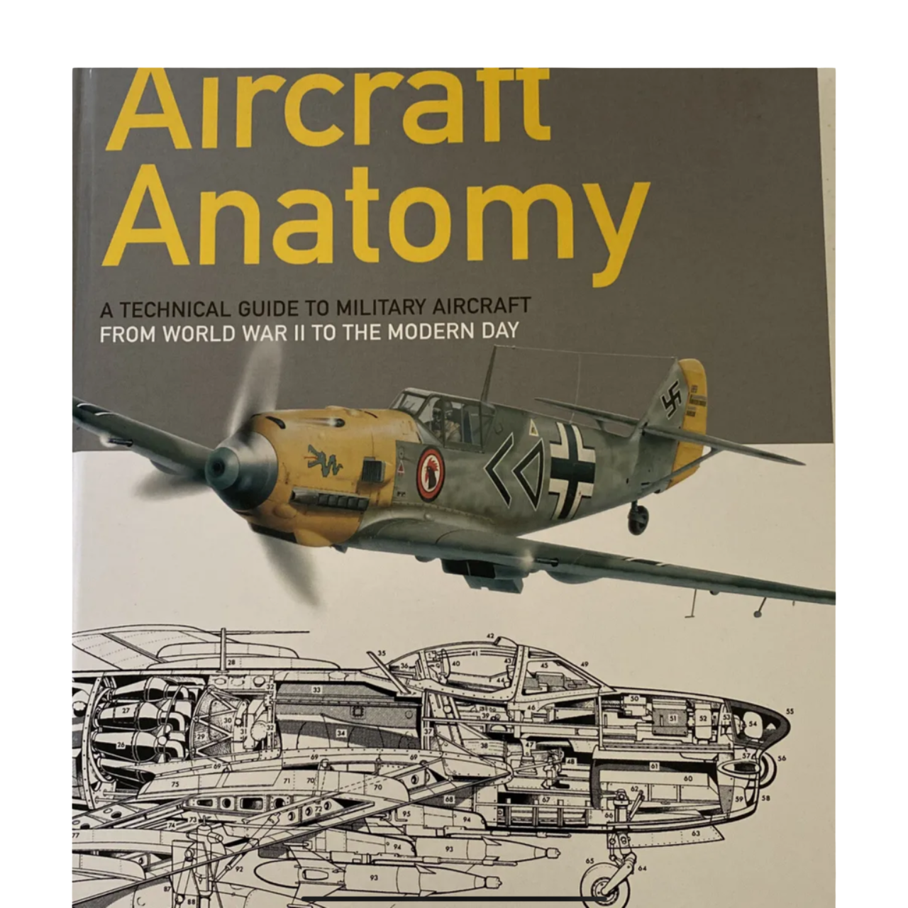 Now-Reduced Aircraft Anatomy a technical guide to military aircraft ...
