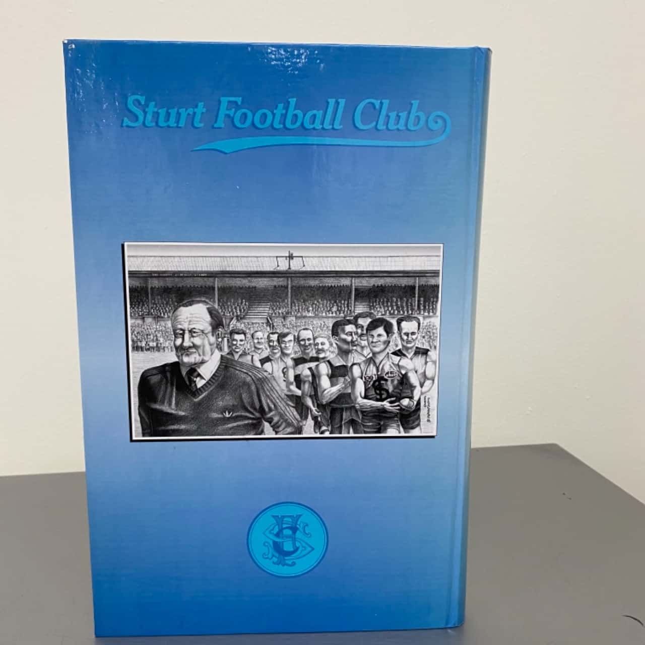 True Blue The History of the Sturt Football Club