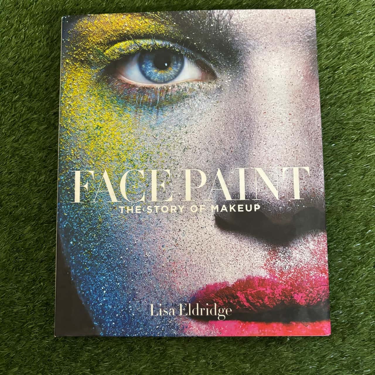Face Paint : The Story of Make-Up