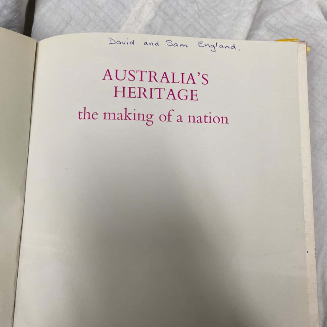 Vintage book - Australia's Heritage, the making of a nation Vol 1. The ...