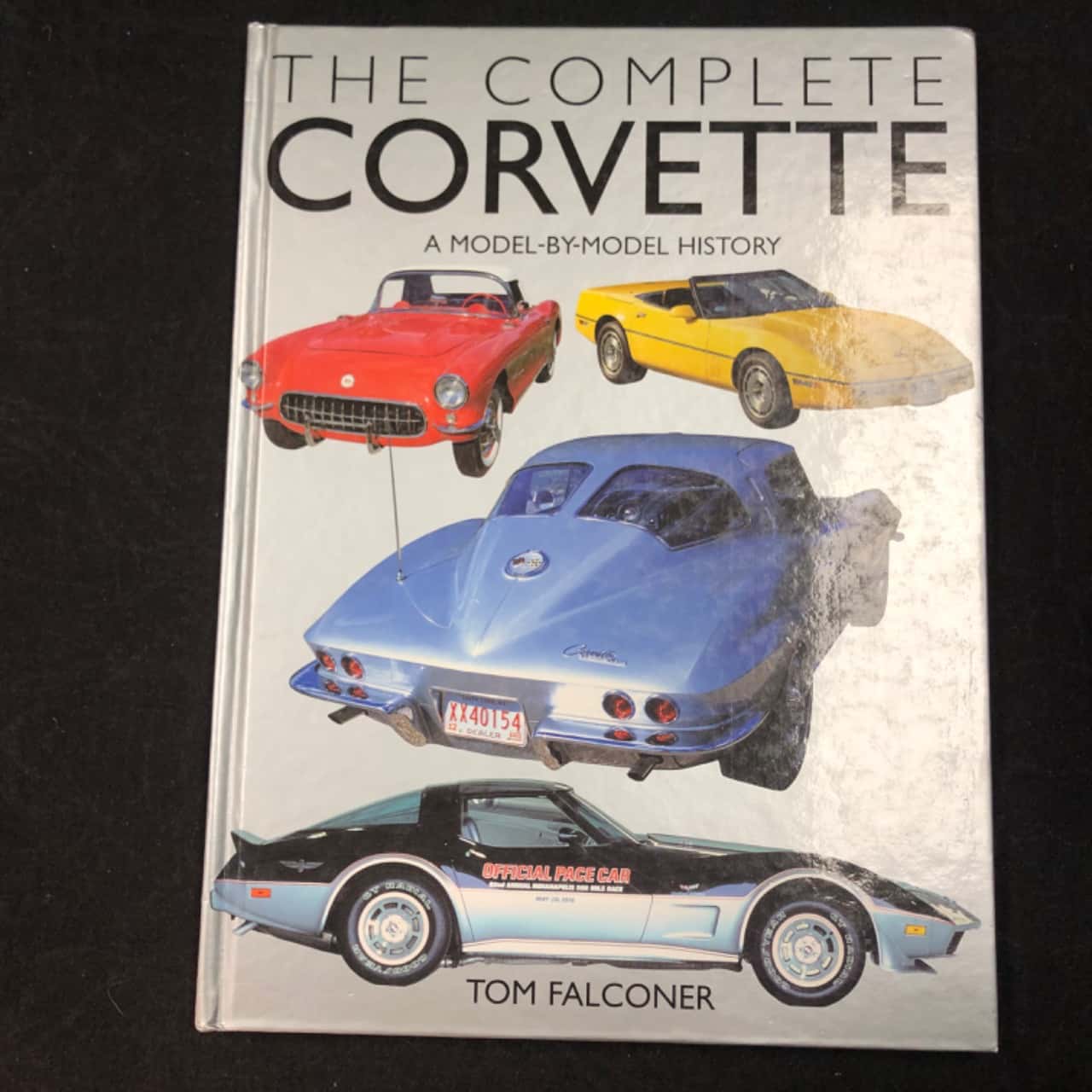 The Complete Corvette: A Model-by-Model History by Tom Falconer(s)