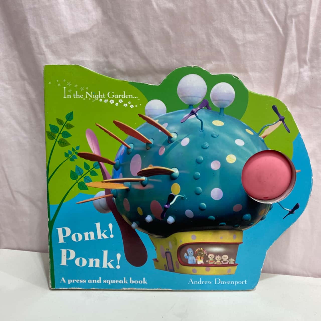 In the Night Garden - Ponk! Ponk! A Press & Squeak Book(s)