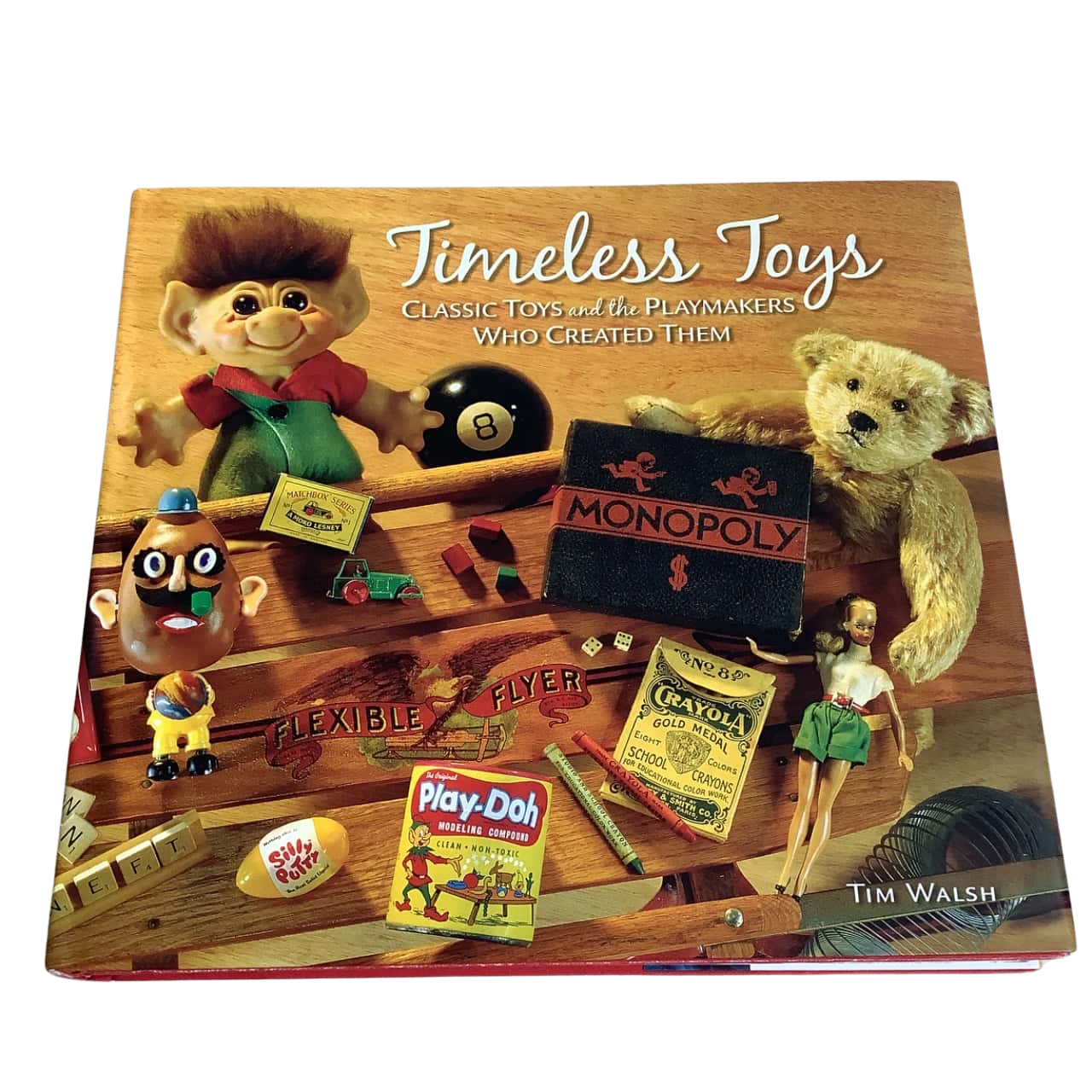 Timeless Toys Hard Cover Book by Tim Walsh (s)