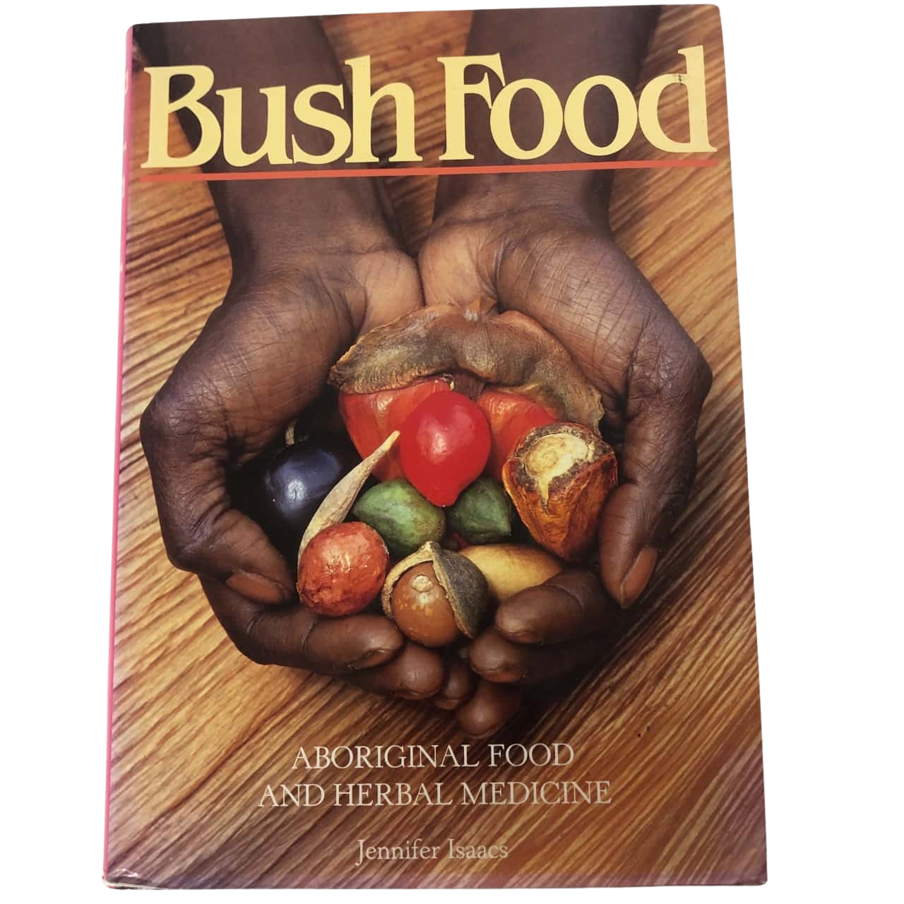 Bush Food - Jennifer Isaacs(s)