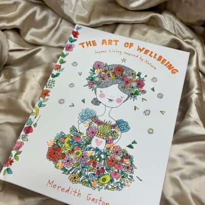 The Art of Wellbeing Joyous Living Inspired by Nature Meredith Gaston
