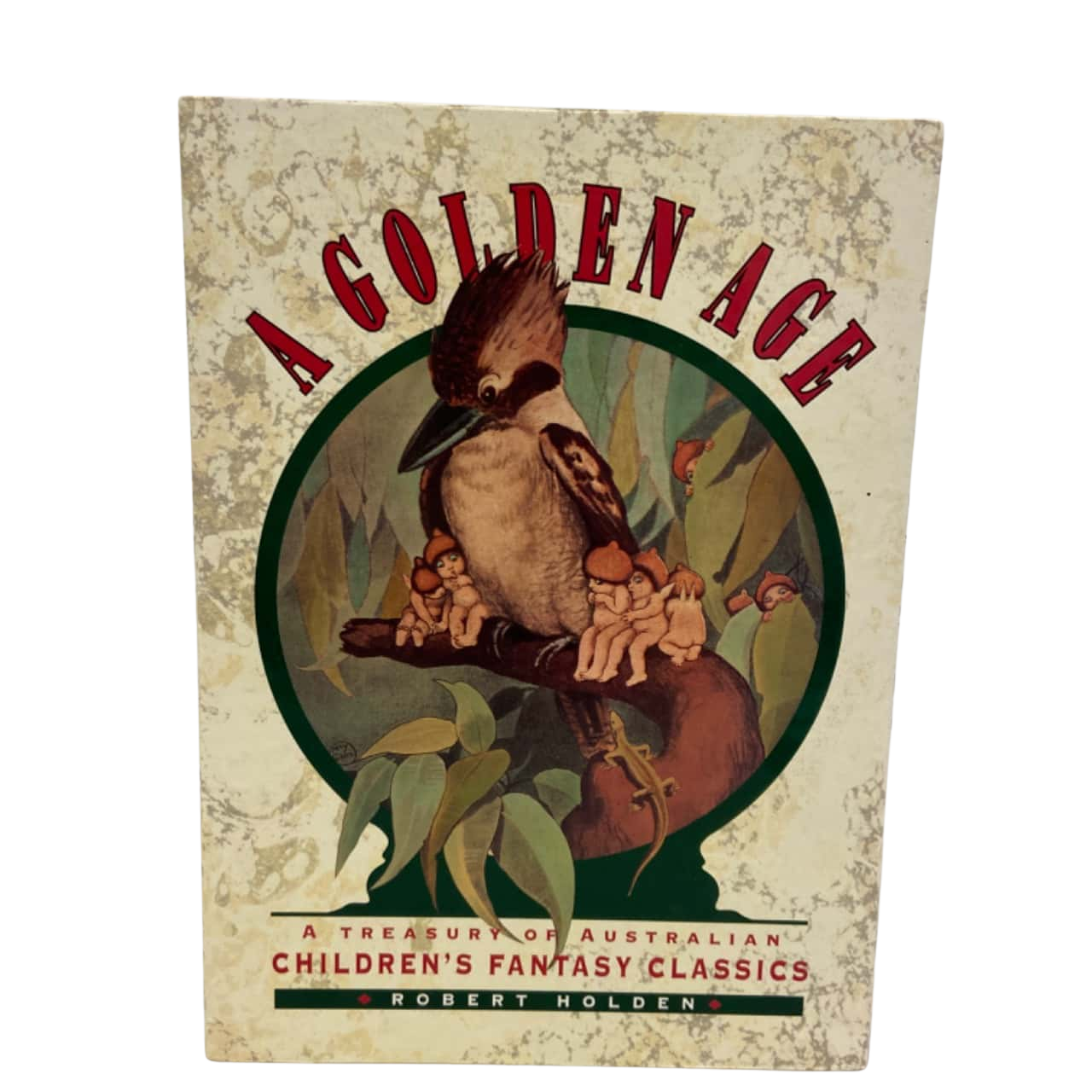 A Golden Age A Treasury of Australian Children’s Fantasy Classics